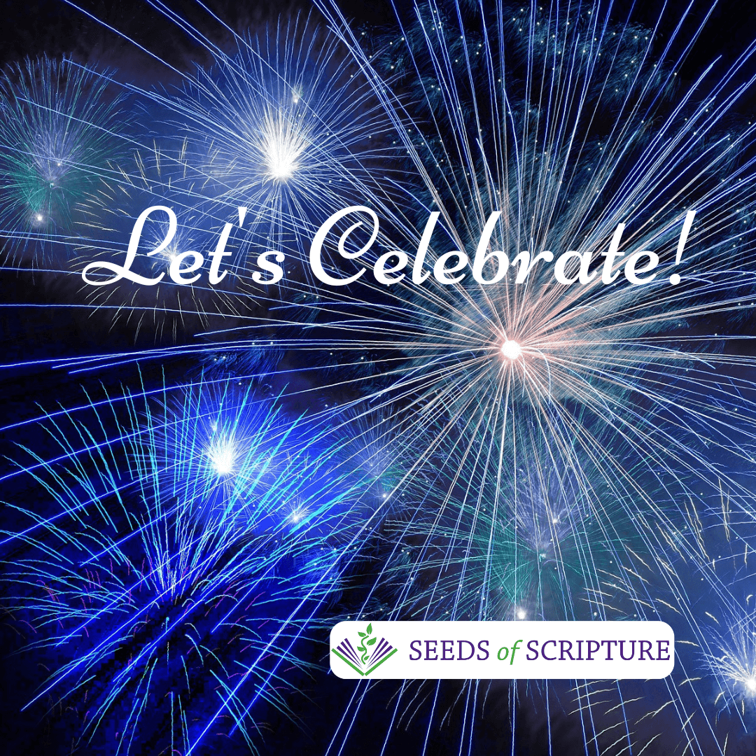 Let’s Celebrate! - Seeds of Scripture