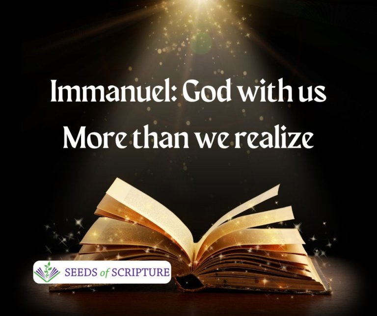 Immanuel: More Than We Realize - Seeds of Scripture